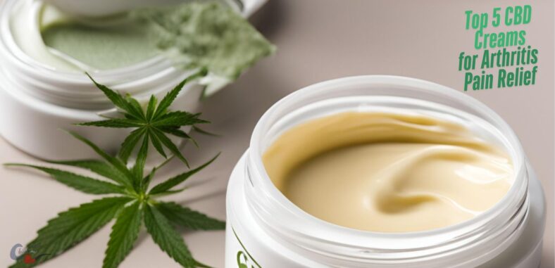 Top 5 CBD Creams for Arthritis Pain Relief - (2025)
